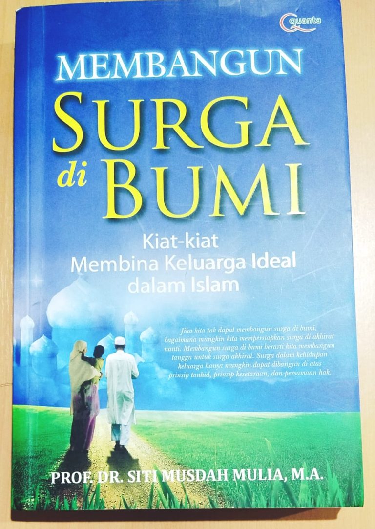 Membangun Surga di Bumi: Kiat-Kiat Membina Keluarga Ideal dalam Islam ...